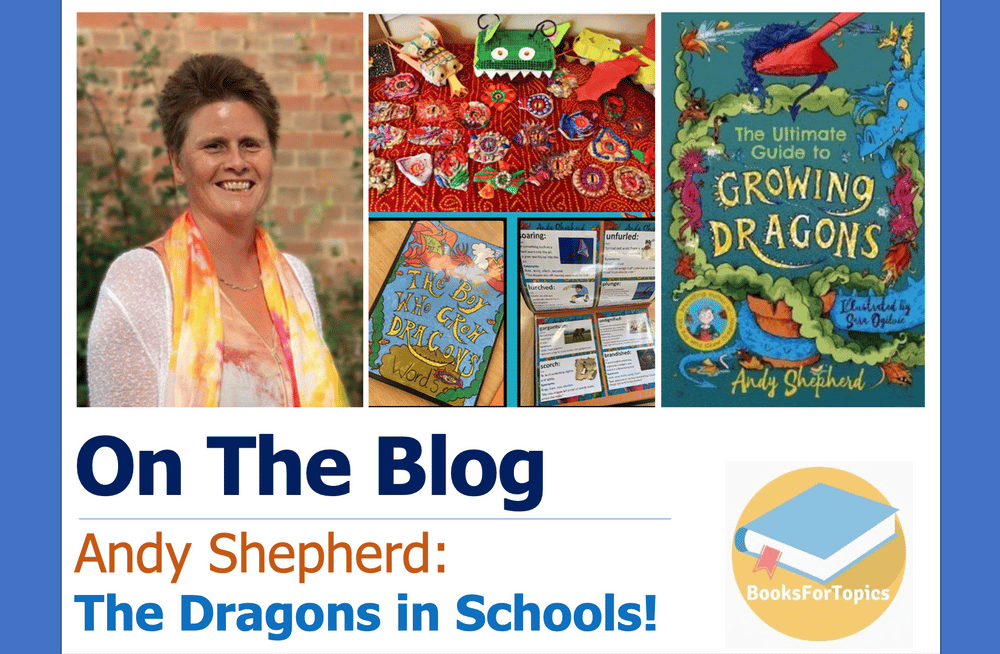 Guest Post: Andy Shepherd / The Dragons in Schools! on the ...