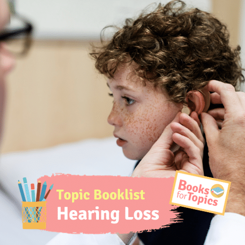 Best children's books - Hearing Loss and Deafness Booklist