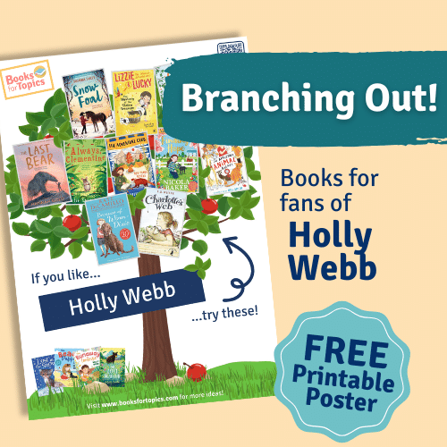 Best children's books - Branching Out: Books for Fans of Holly Webb