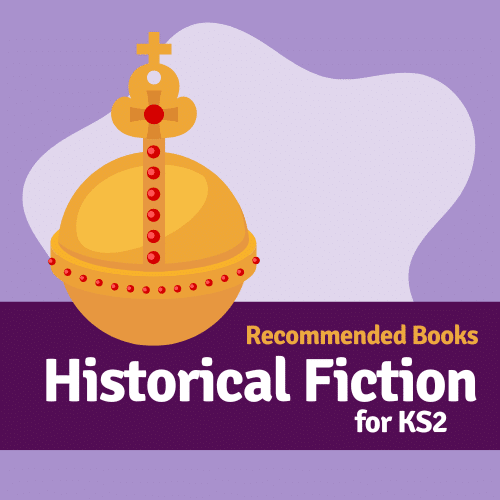 Best Historical Fiction for Children Ages 7-11 [KS2 Book List]