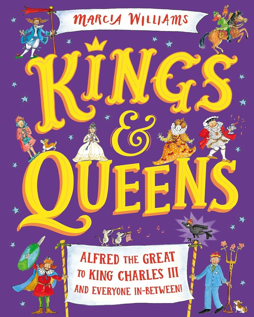 Kings and Queens: Alfred the Great to King Charles III and Everyone in ...