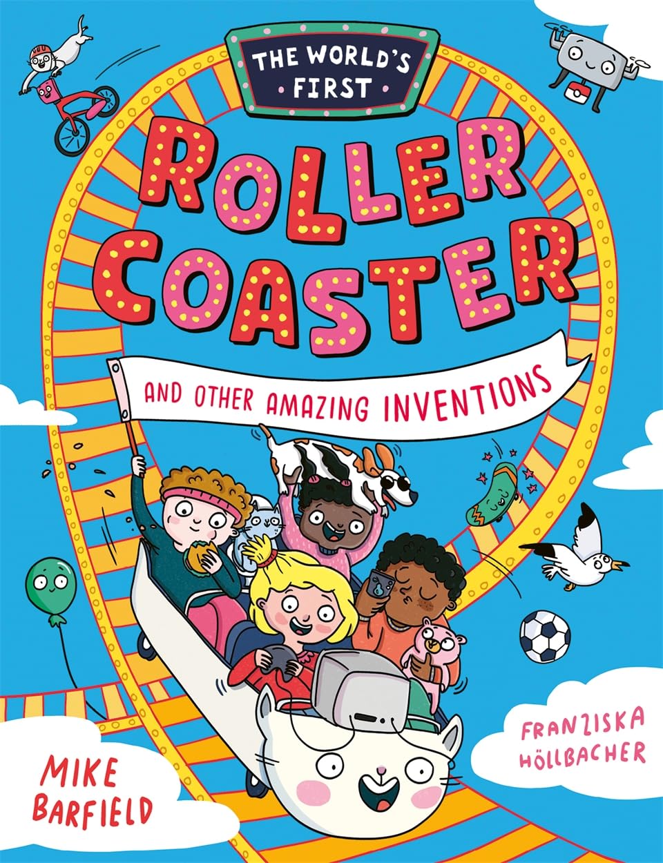 The World's First Rollercoaster: and Other Amazing Inventions Book Review