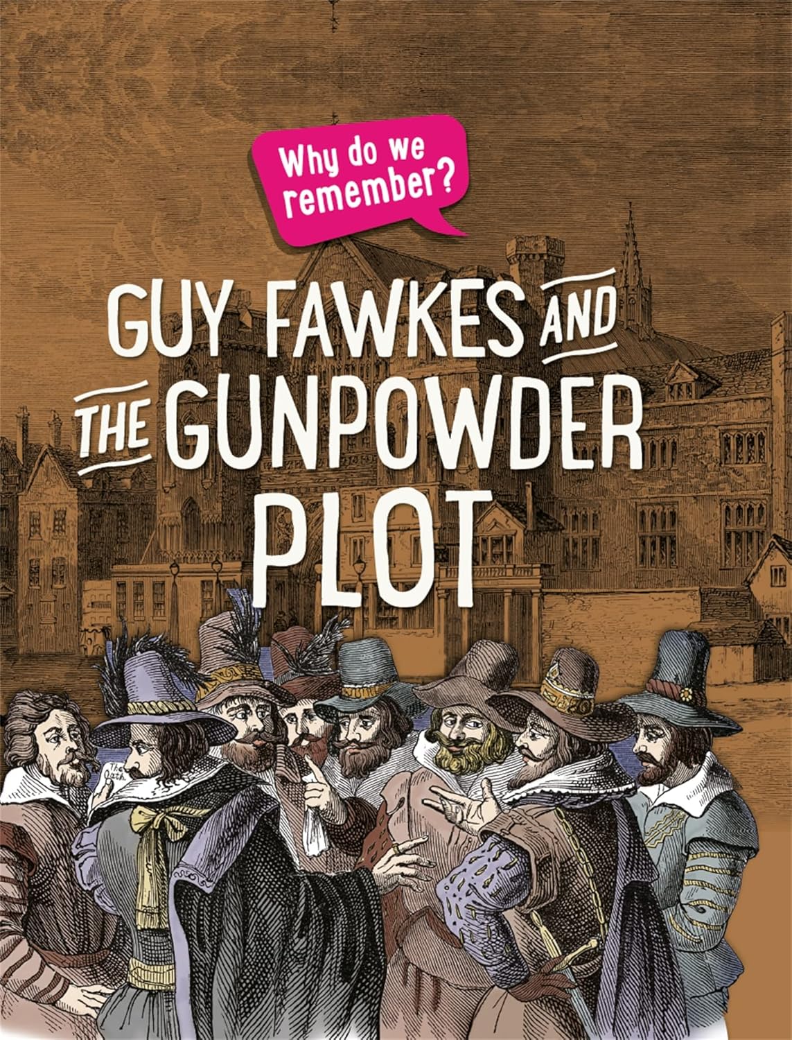 Why do we remember?: Guy Fawkes and the Gunpowder Plot Book Review